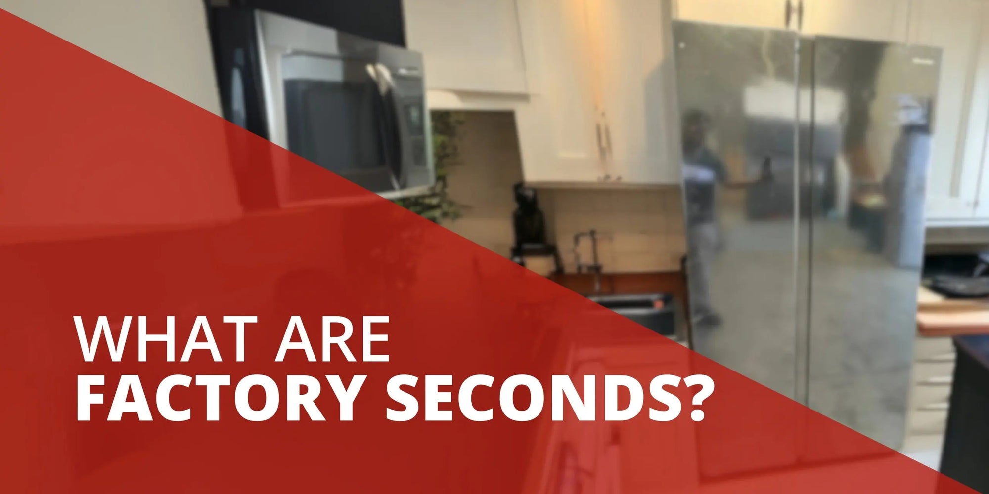 What Are Factory Seconds? - Lucky white goods