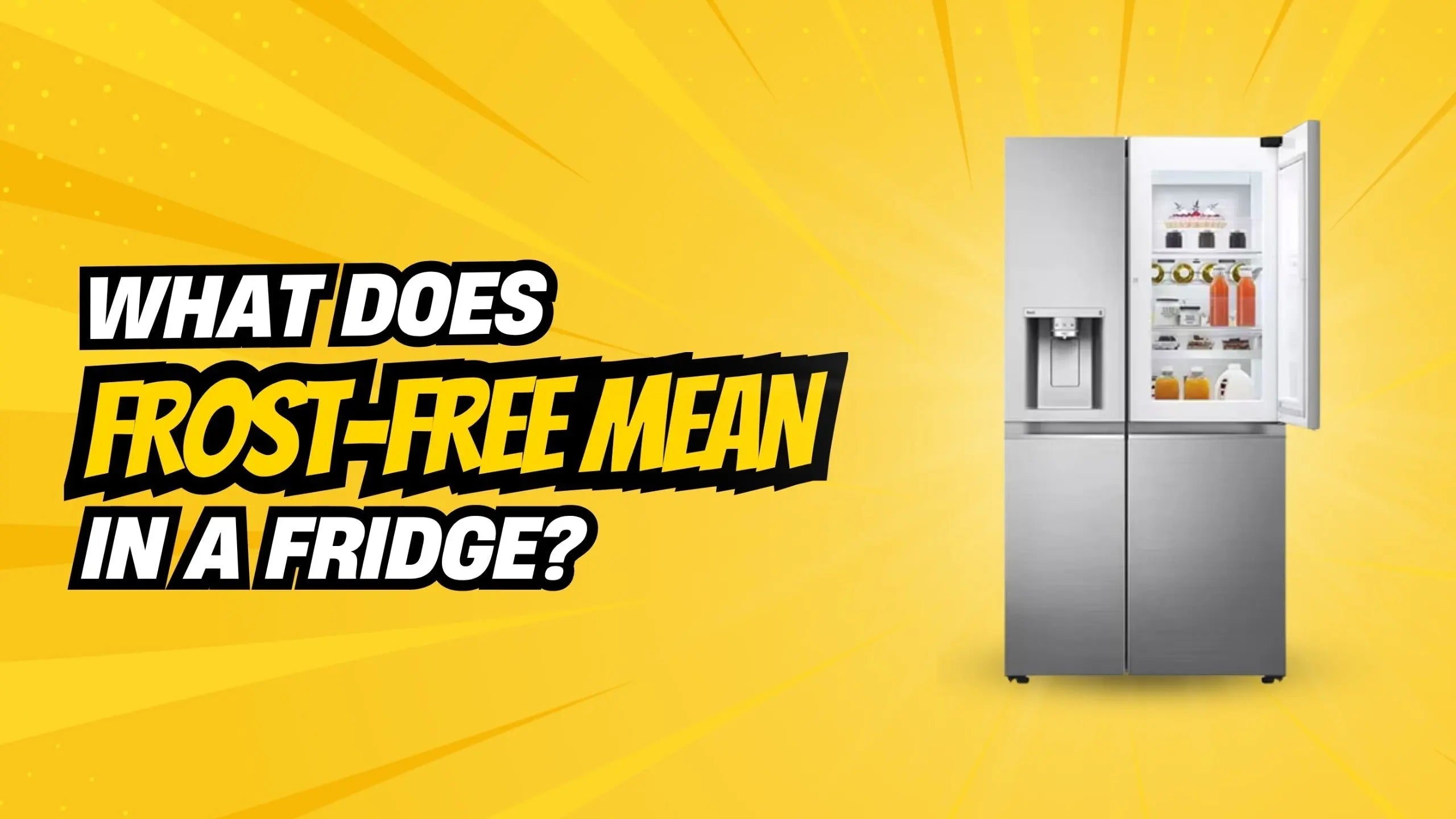 What Does Frost-Free Mean in a Fridge? – Lucky white goods